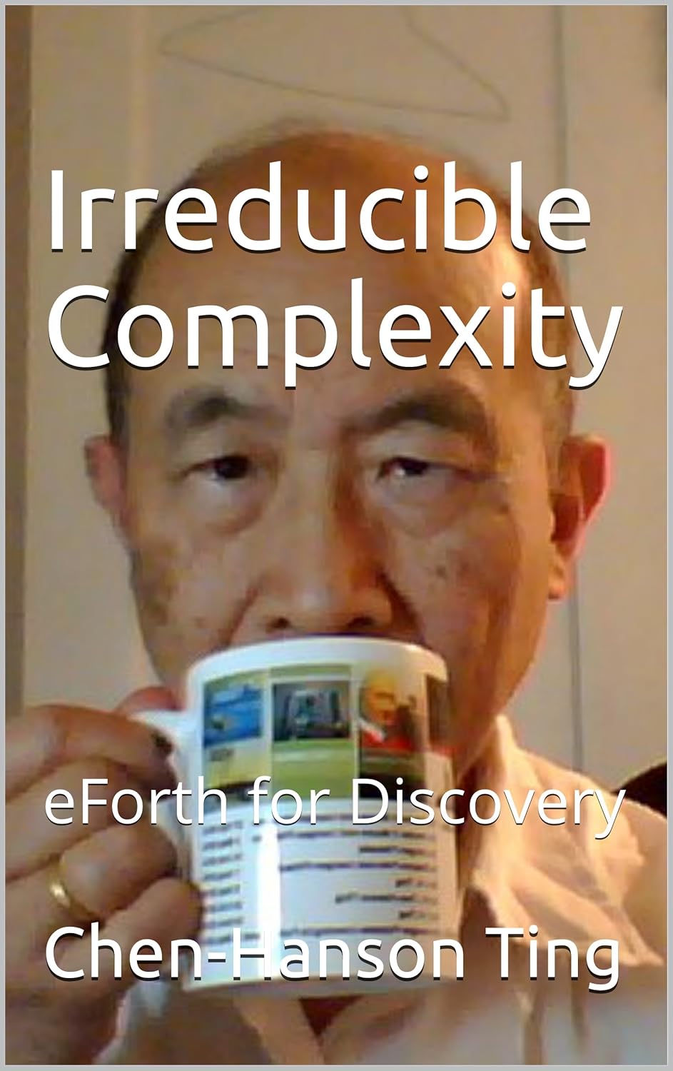 Amazon.com: Irreducible Complexity: eForth for Discovery eBook : Ting ...
