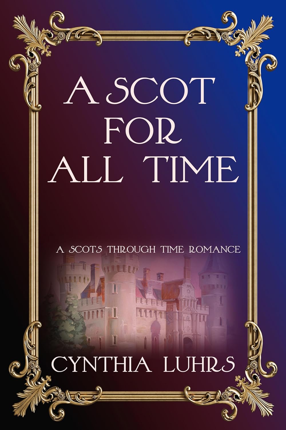 A Scot for All Time (A Scots Through Time Romance Book 2) - Kindle ...