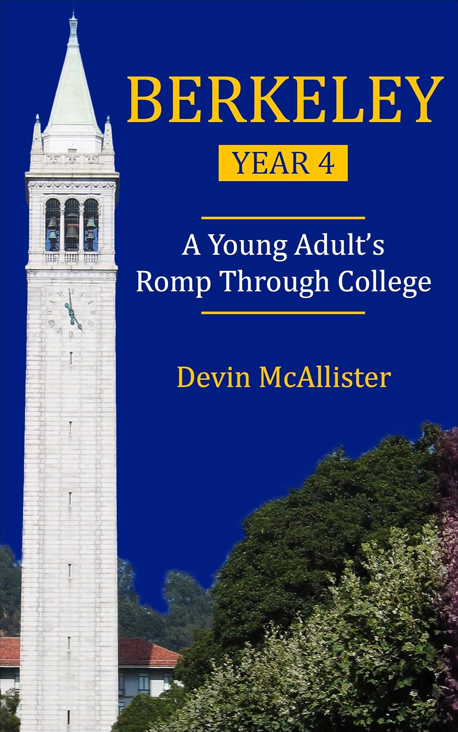 Amazon.com: BERKELEY - YEAR 4: A Young Adult's Romp Through College (My ...