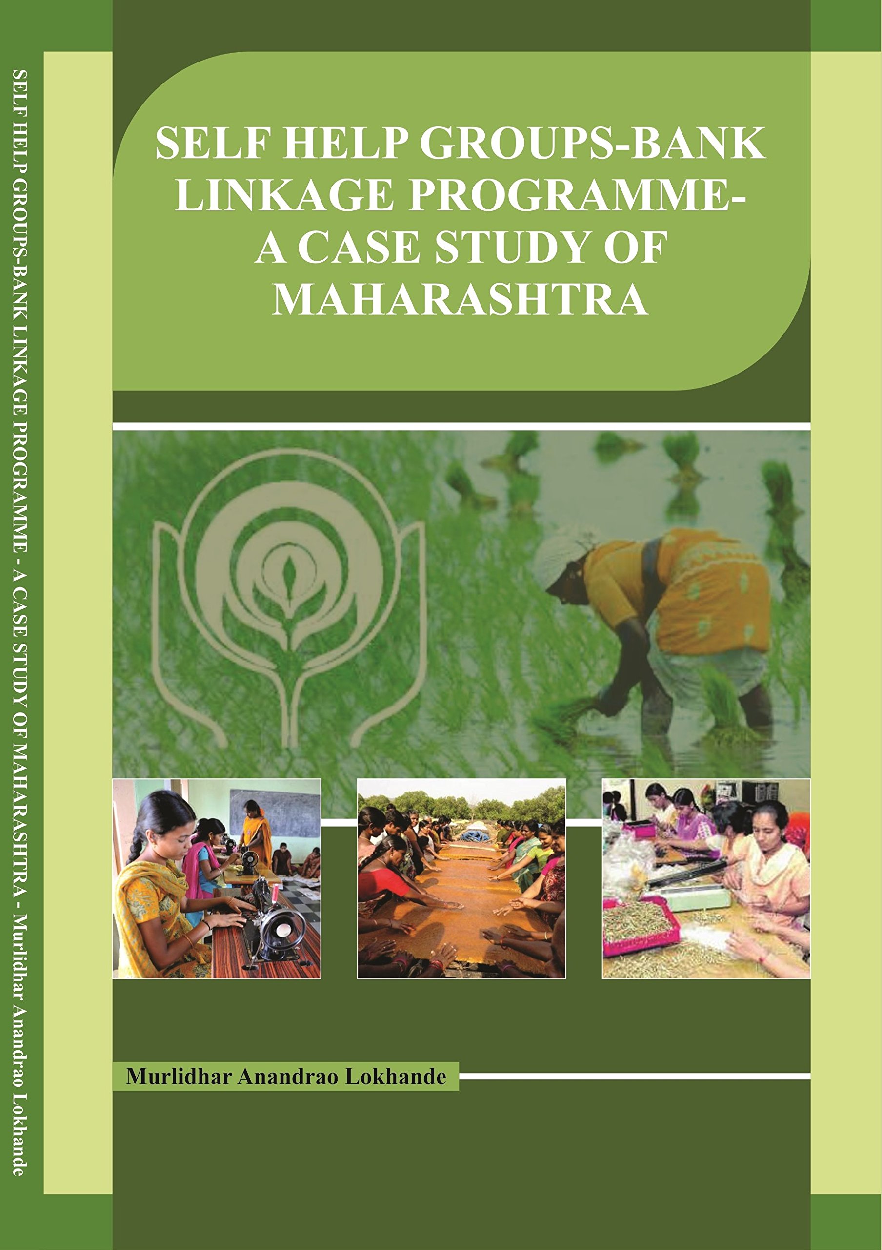 Buy SELF HELP GROUPS-BANK LINKAGE PROGRAMME- A CASE STUDY OF ...