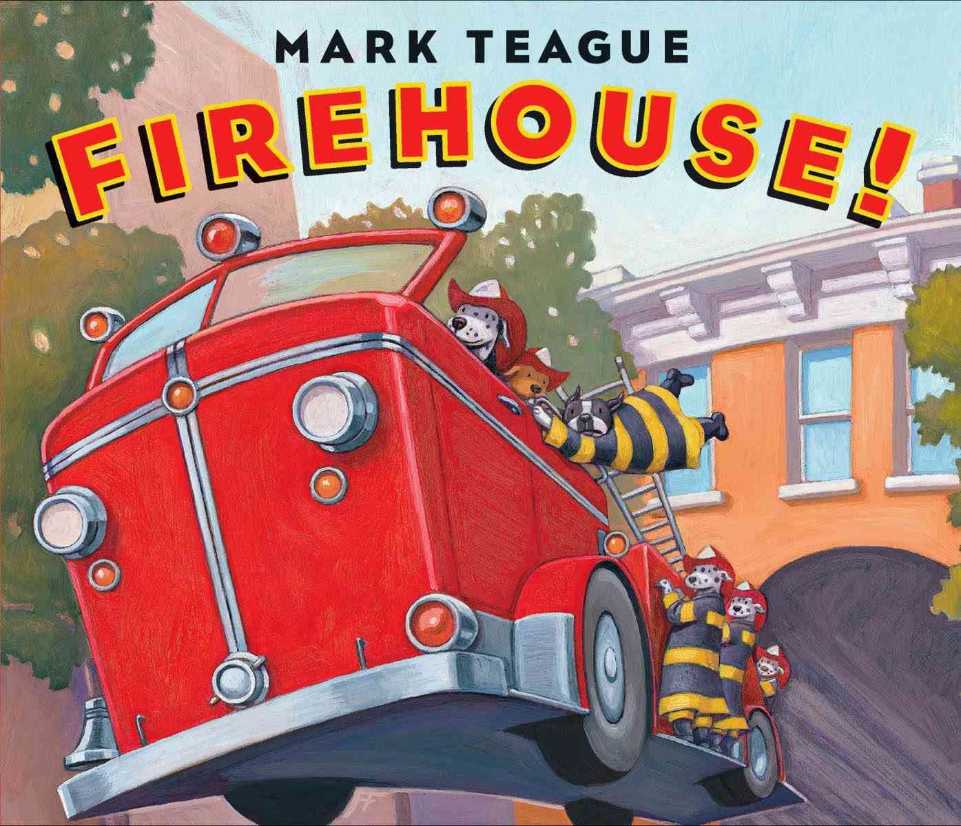 Firehouse!: Teague, Mark: 9780439915007: Amazon.com: Books