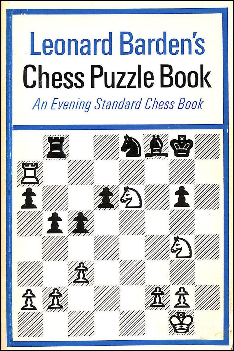 Leonard Barden's chess puzzle book: An evening standard chess book ...