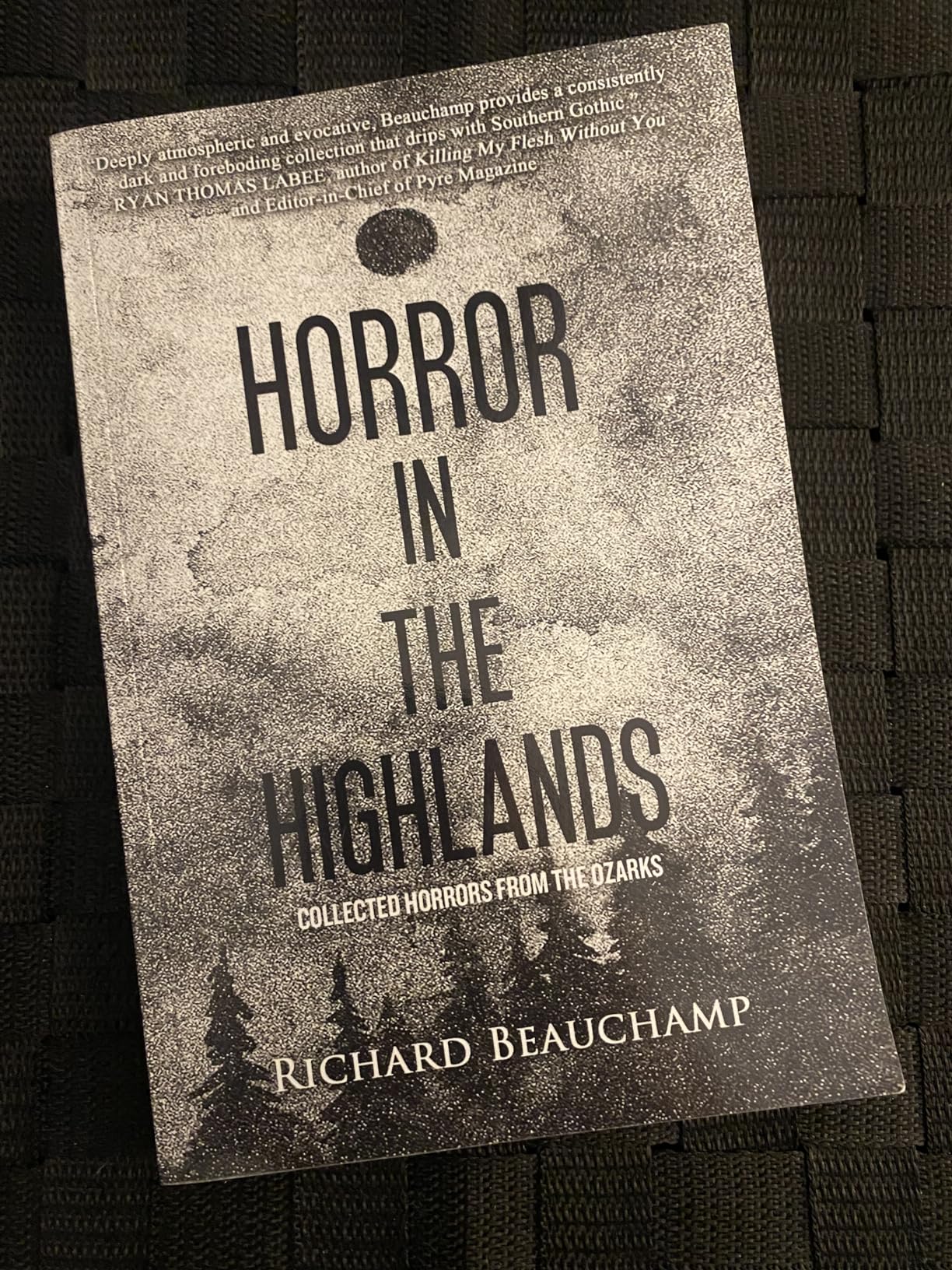 Amazon.com: Horror In The Highlands: Collected Horrors From The Ozarks eBook : Beauchamp ...
