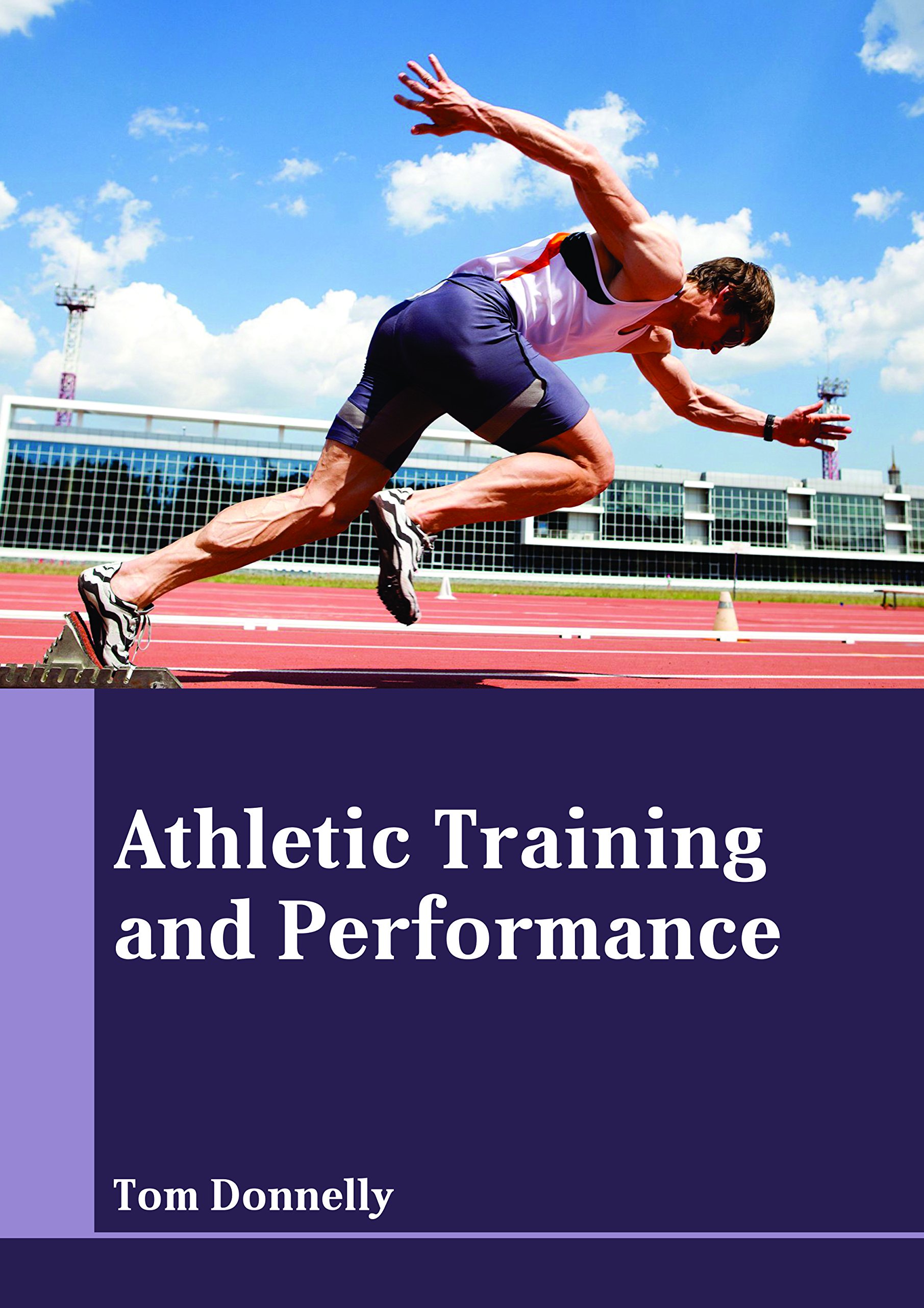 Athletic Training and Performance: Donnelly, Tom: 9781635497243: Amazon ...