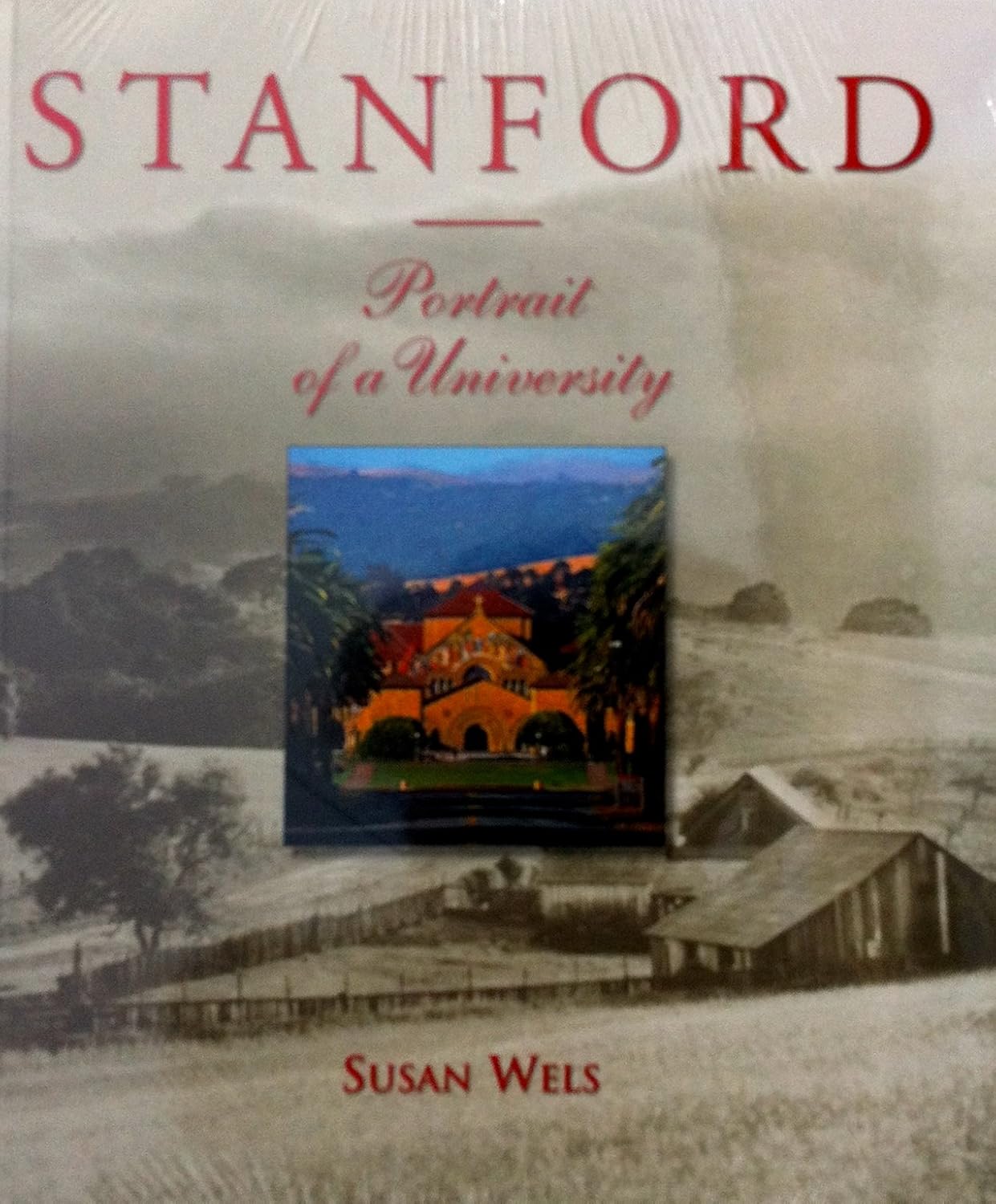 Stanford Portrait of a University: Susan Wels: 9780916318574: Amazon ...