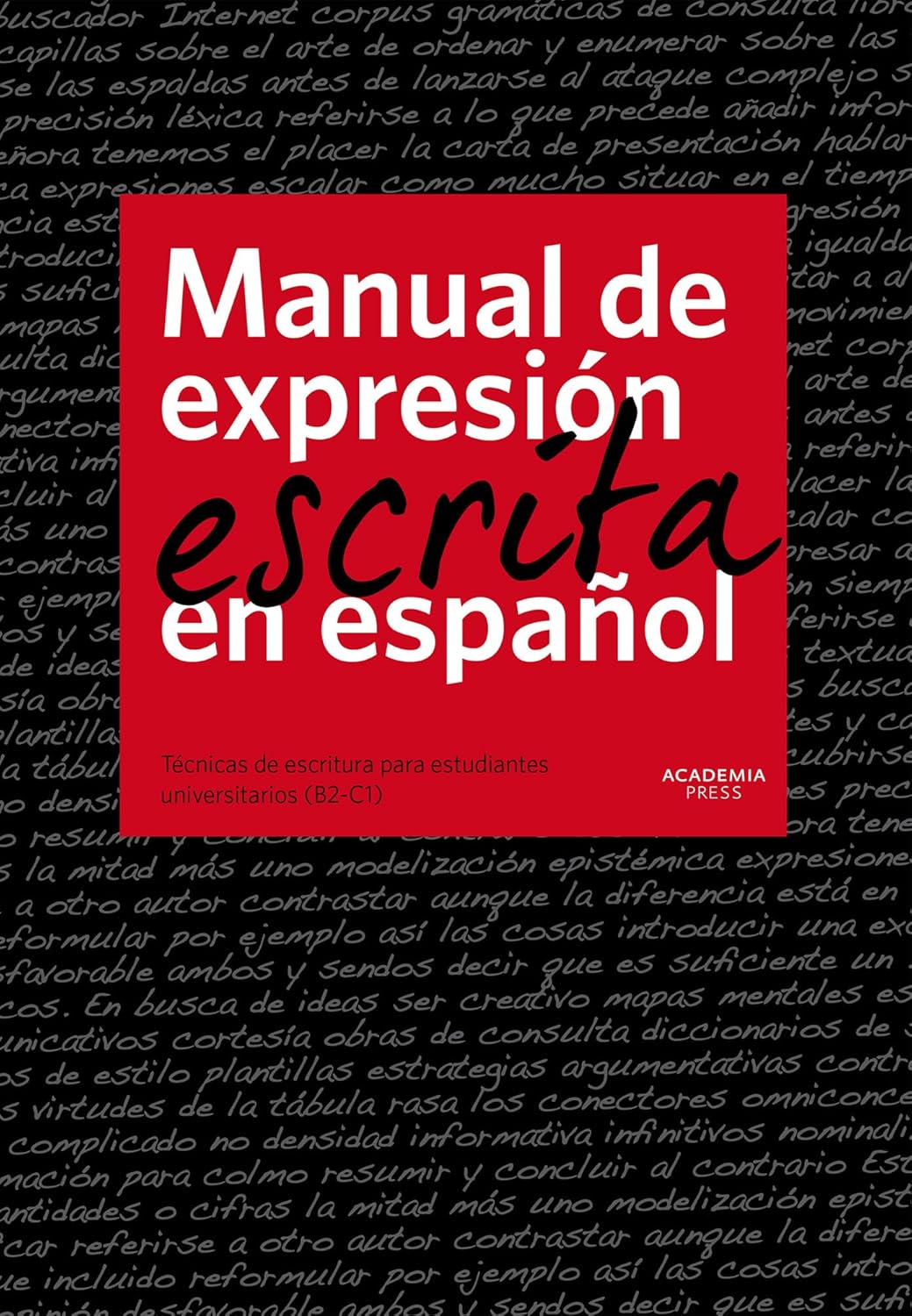 Manual de expresión escrita en espanol - handboek : Degroote, Carine ...