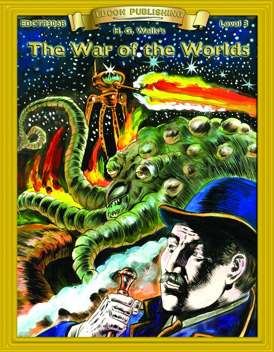 The War of the Worlds (Bring the Classics to Life Level 3): H.G. Wells ...
