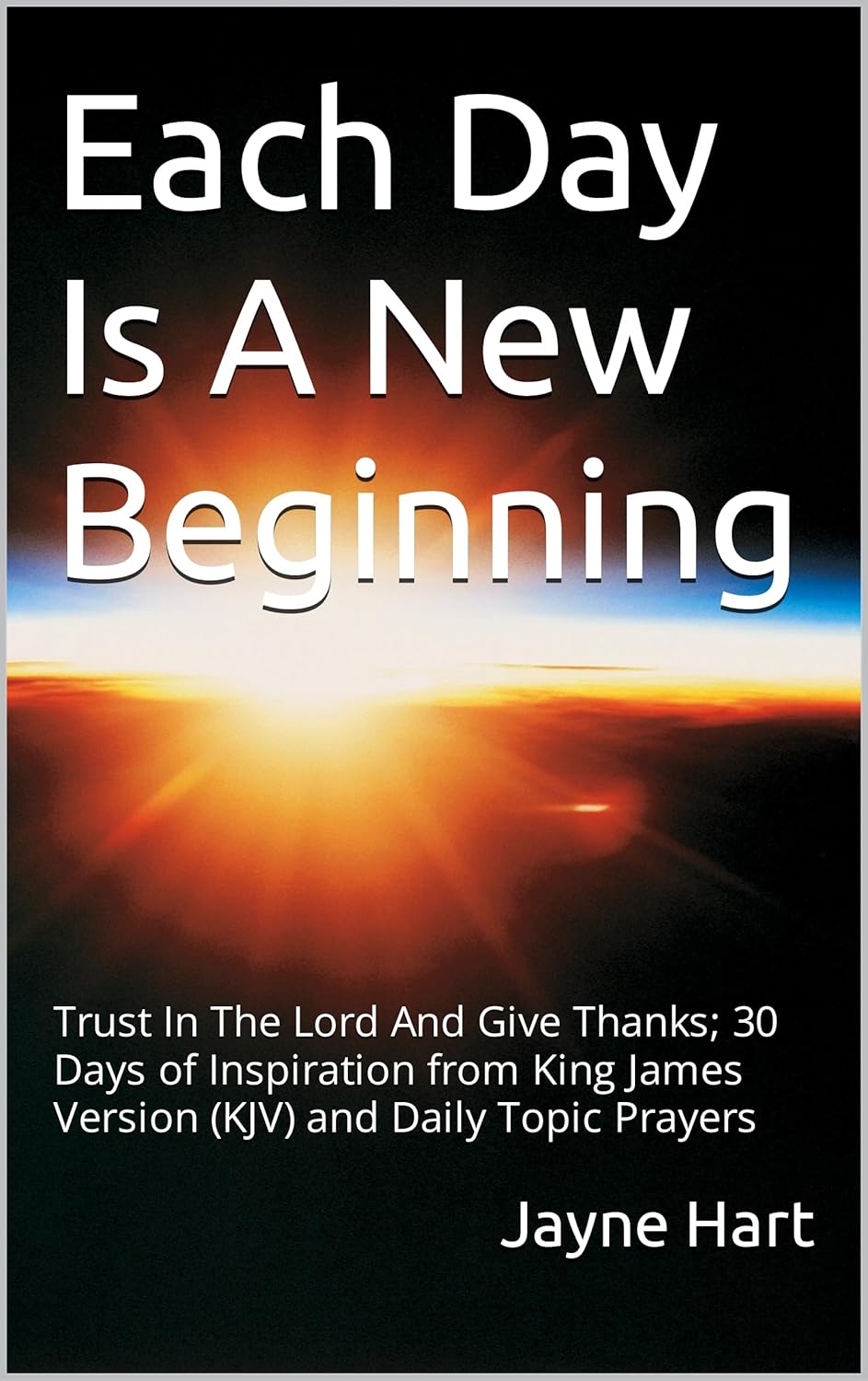 Amazon.com: Each Day Is A New Beginning : Trust In The Lord And Give ...