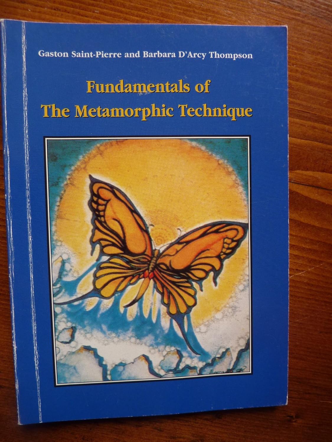 Fundamentals of the Metamorphic Technique: Gaston Saint-Pierre, Barbara ...