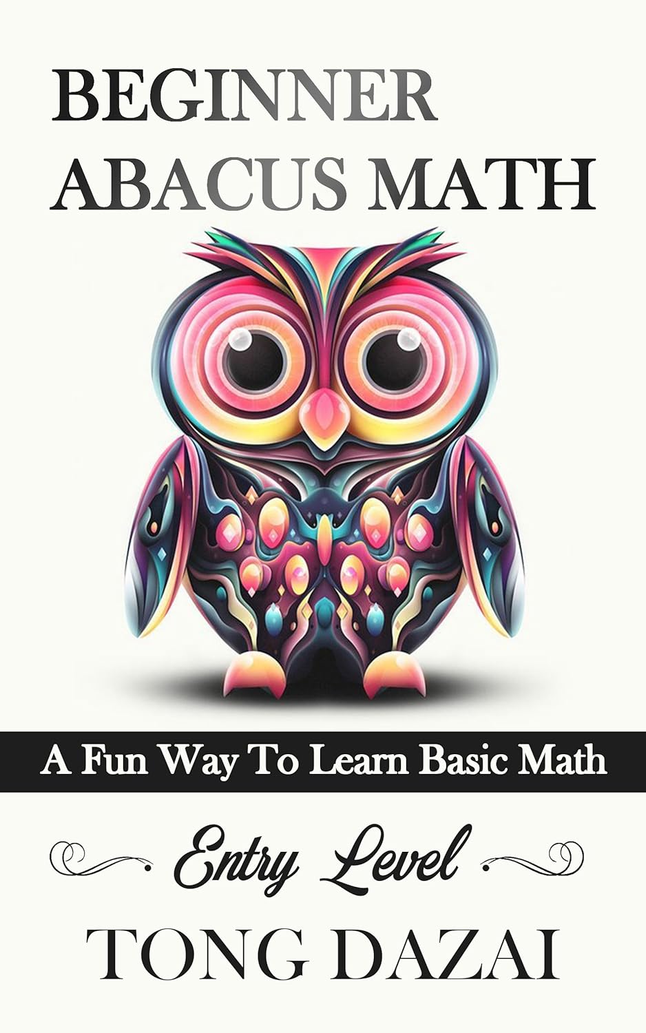 Amazon.com: Beginner Abacus Math: A Fun Way To Learn Basic Math: Entry ...