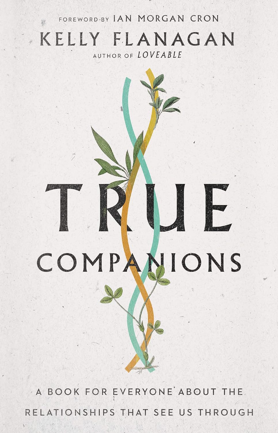 True Companions: A Book for Everyone About the Relationships That See ...