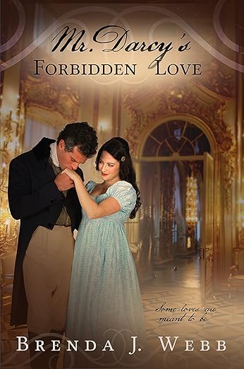 Amazon.com: Mr. Darcy's Forbidden Love eBook : Webb, Brenda J.: Kindle Store
