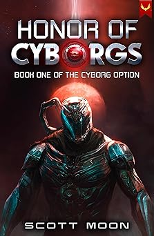 Amazon.com: Honor of Cyborgs (The Cyborg Option Book 1) eBook : Moon ...