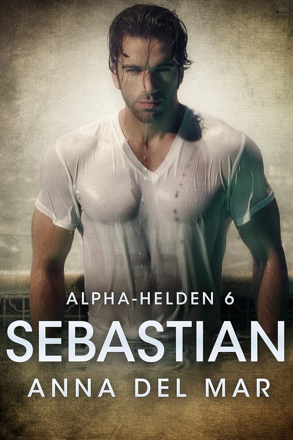 Sebastian (Alpha-Helden 6) eBook : del Mar, Anna: Amazon.de: Kindle-Shop