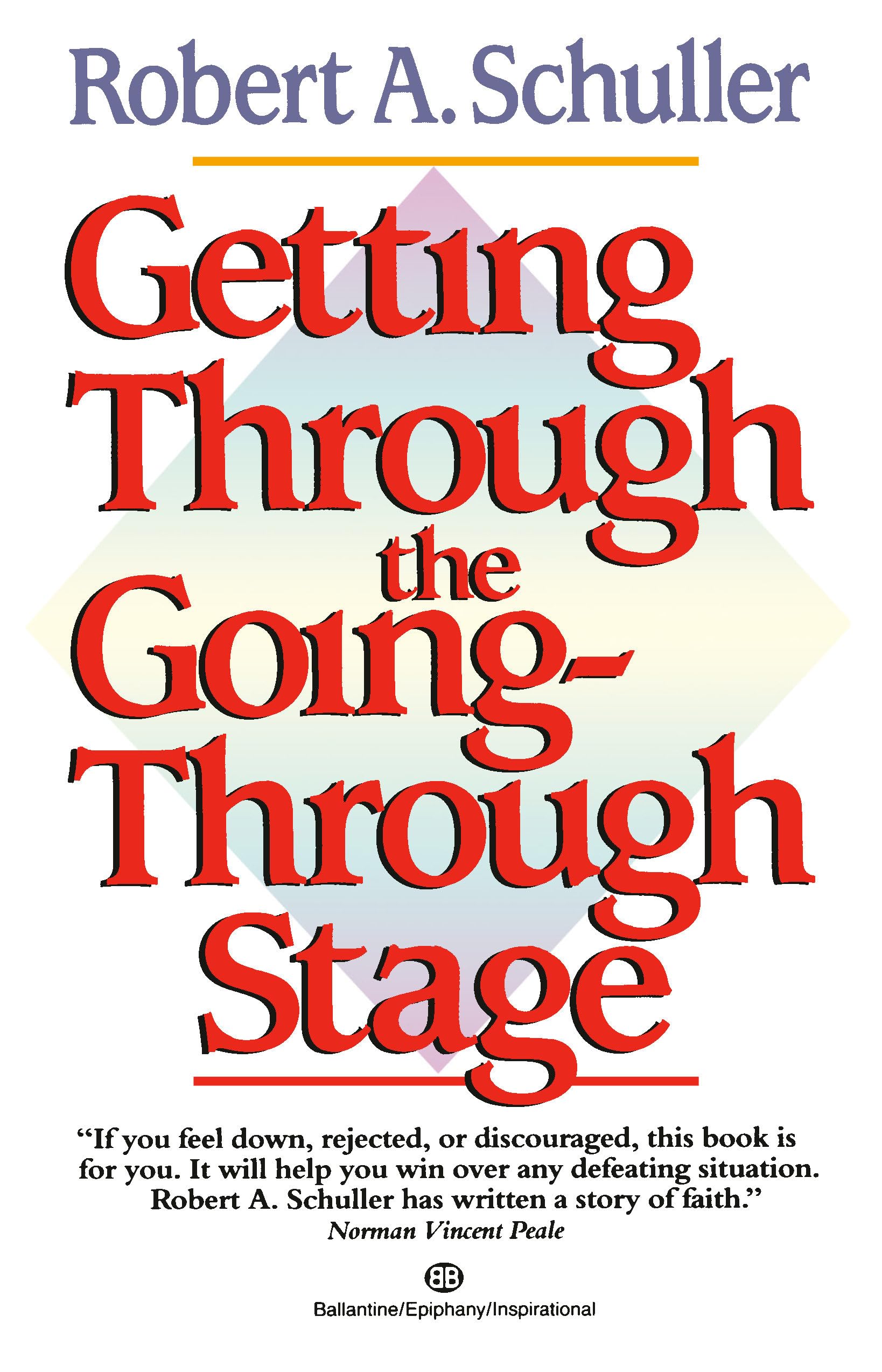 Getting Through the Going-Through Stage: Schuller, Robert A ...
