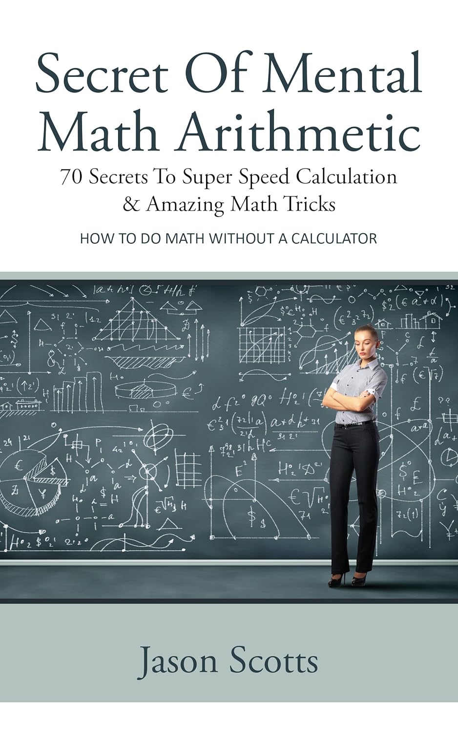 Amazon.com: Secret Of Mental Math Arithmetic: 70 Secrets To Super Speed ...