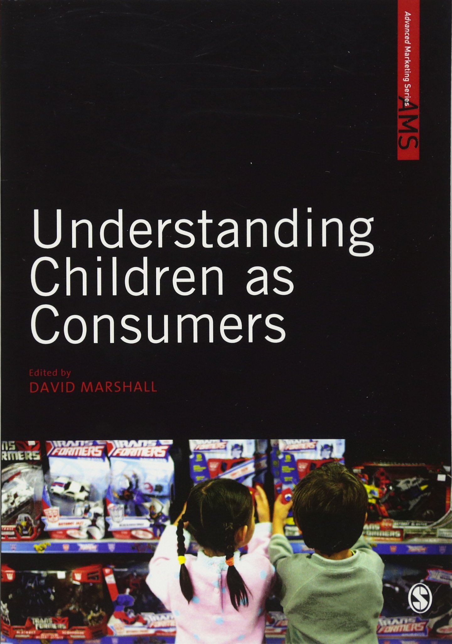 Understanding Children as Consumers (Sage Advanced Marketing Series ...