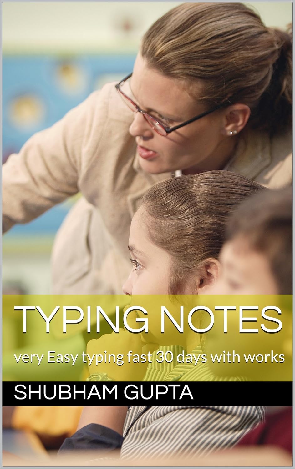 Typing notes: very Easy typing fast 30 days with works eBook : gupta ...