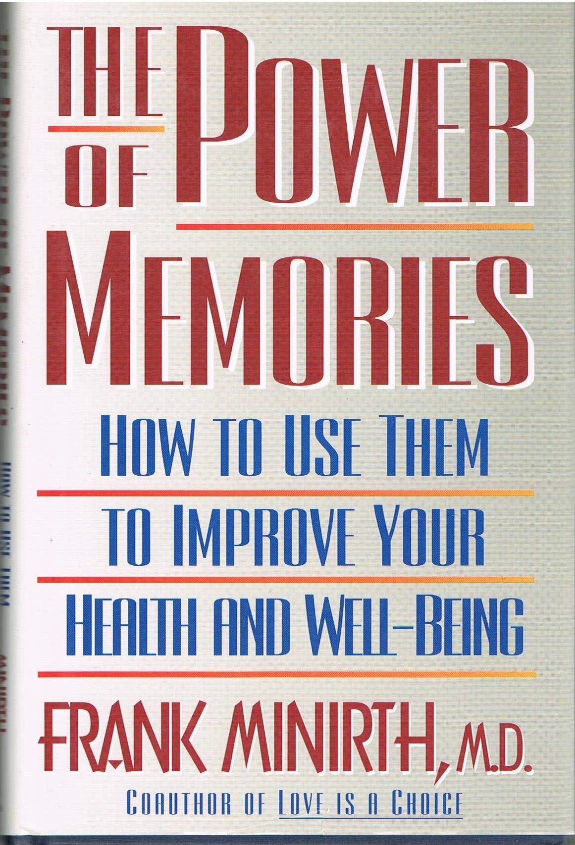 The Power of Memories: How to Use Them to Improve Your Health and Well ...