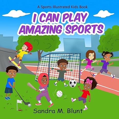 Amazon.com: I Can Play Amazing Sports: A Sports Illustrated Book For ...