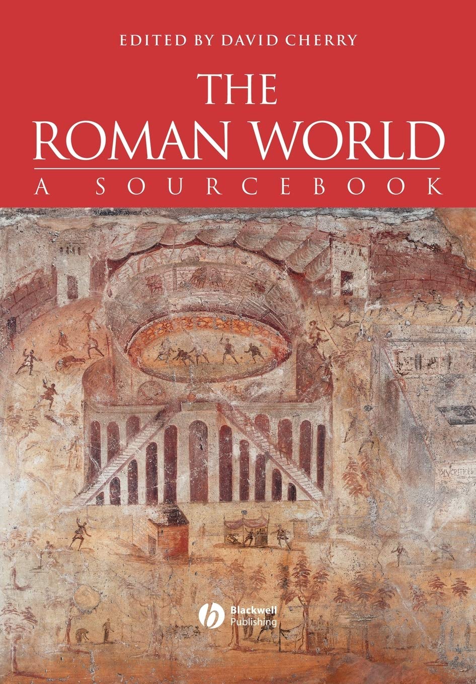Amazon.com: The Roman World: A Sourcebook: 9780631217848: Cherry, David ...