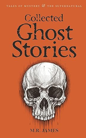 Collected Ghost Stories (Tales of Mystery & the Supernatural): M.R. James: 9781840225518: Amazon ...