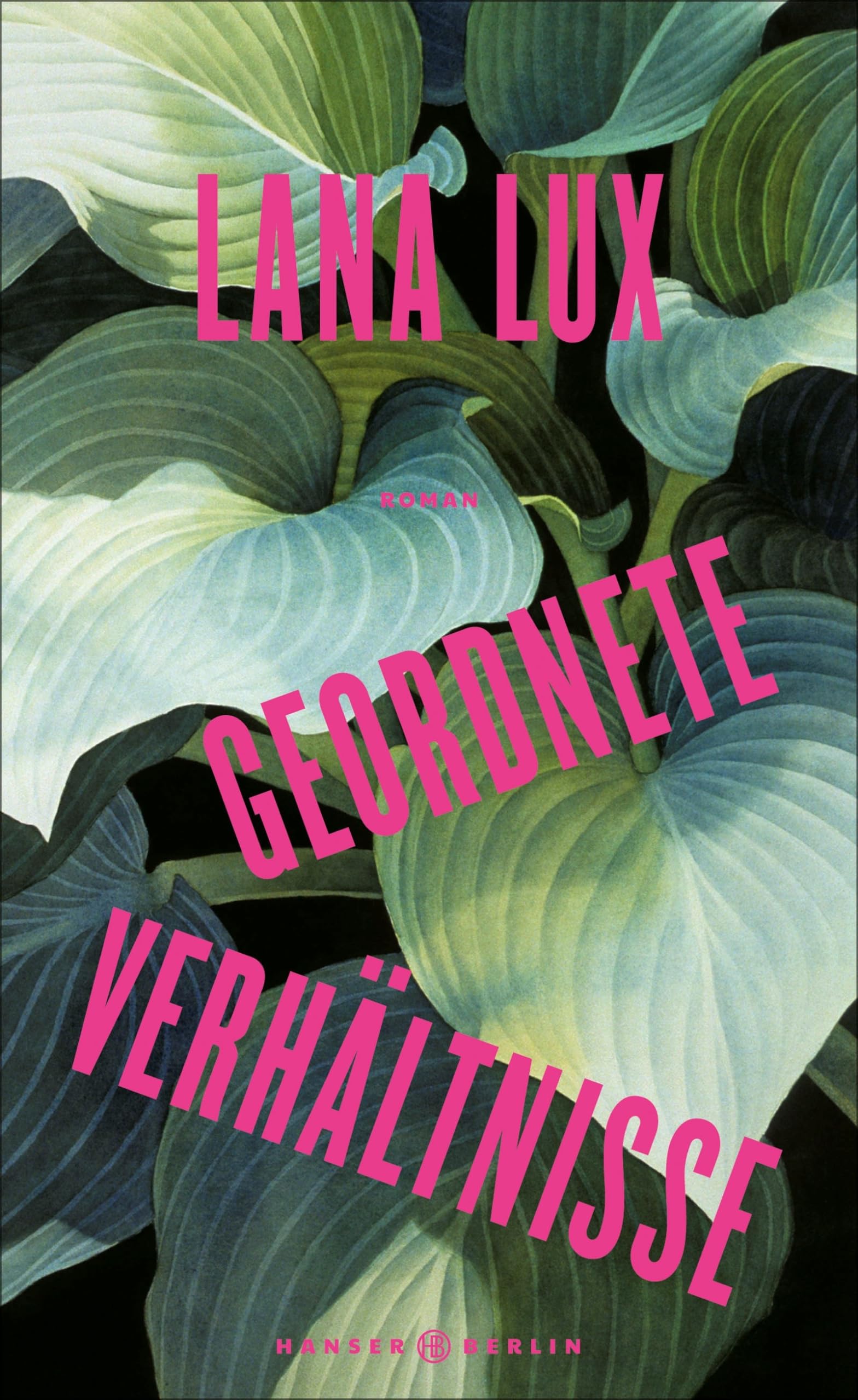Geordnete Verhältnisse: Roman : Lux, Lana: Amazon.de: Bücher