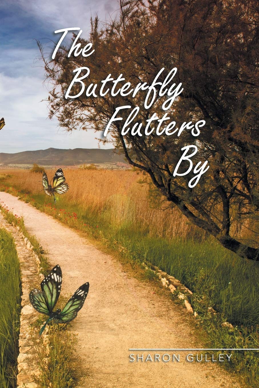 The Butterfly Flutters By: Gulley, Sharon: 9781503580886: Amazon.com: Books