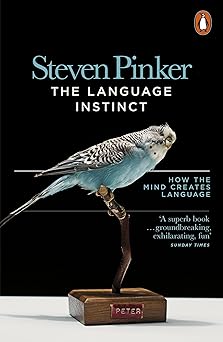 The Language Instinct: How the Mind Creates Language: Amazon.co.uk ...