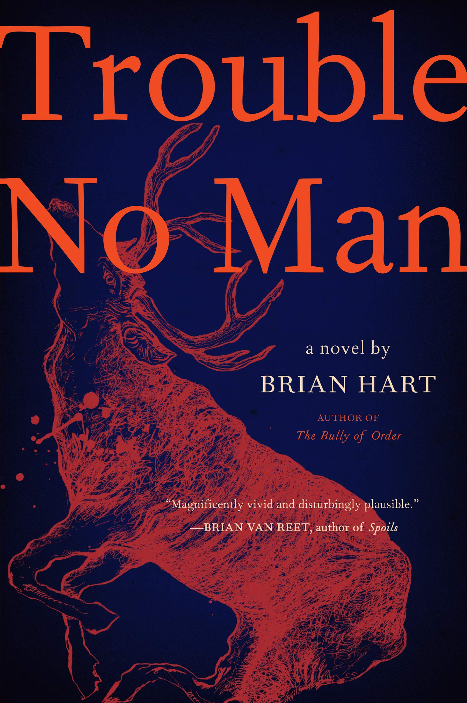 Amazon.com: Trouble No Man: A Novel: 9780062698322: Hart, Brian: Books