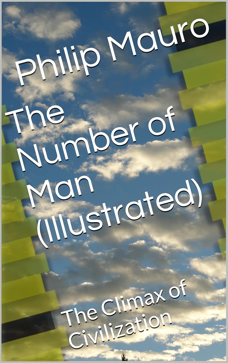 The Number of Man (Illustrated): The Climax of Civilization eBook ...