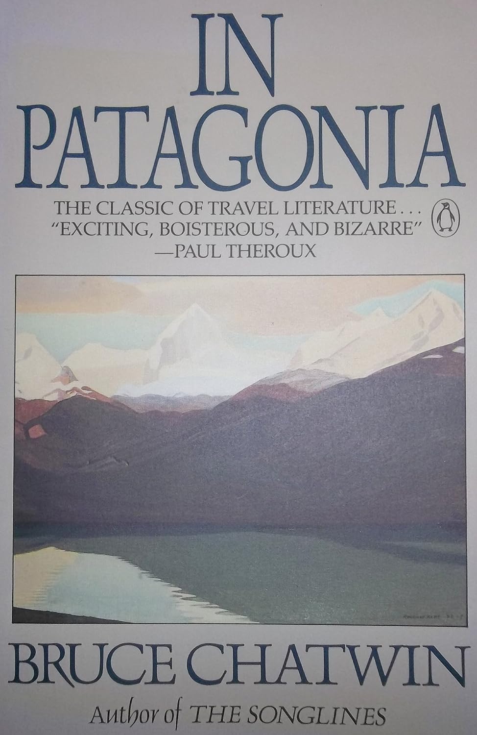 In Patagonia: Bruce Chatwin: 9780140112917: Amazon.com: Books