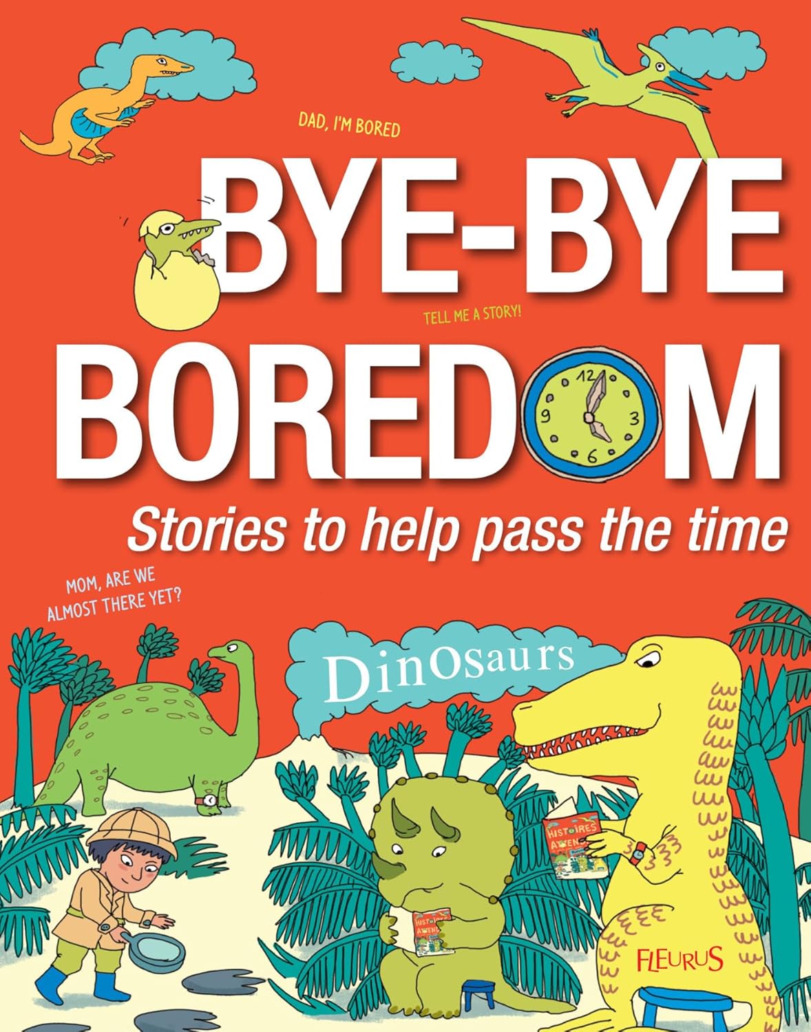 Bye-bye Boredom - Dinosaurs - Kindle edition by Lepetit, Emmanuelle ...