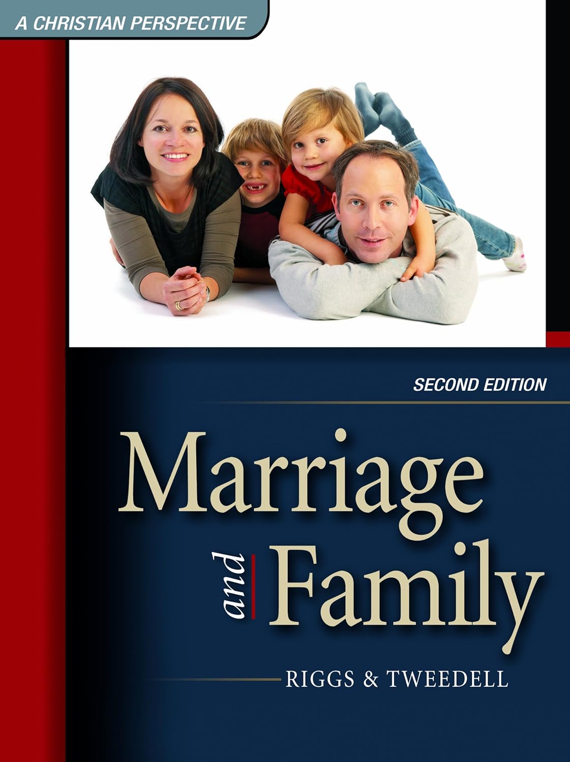 Marriage and Family, A Christian Perspective: Barbara Riggs, Cynthia ...
