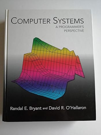 Computer Systems: A Programmer's Perspective: Bryant, Randal E., O'Hallaron, David Richard ...