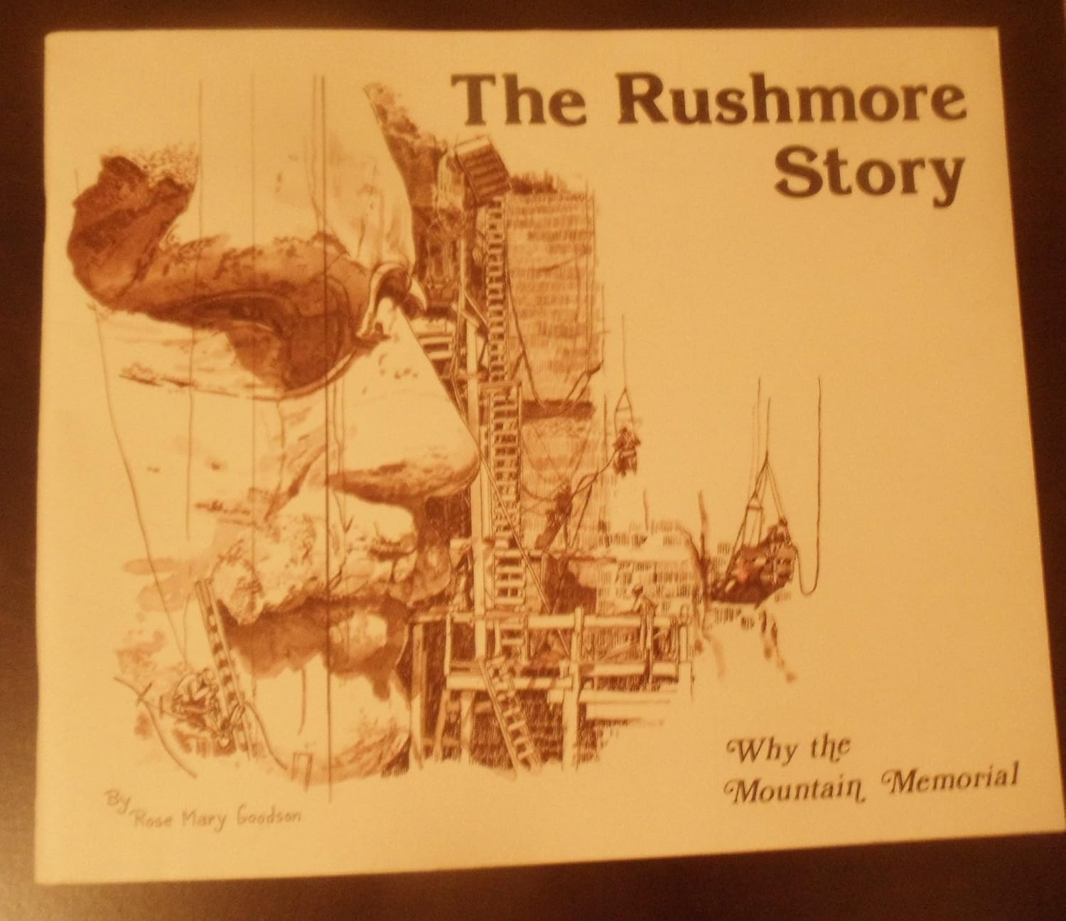 The Rushmore Story. Why the Mountain Memorial: Rose Mary Goodson ...