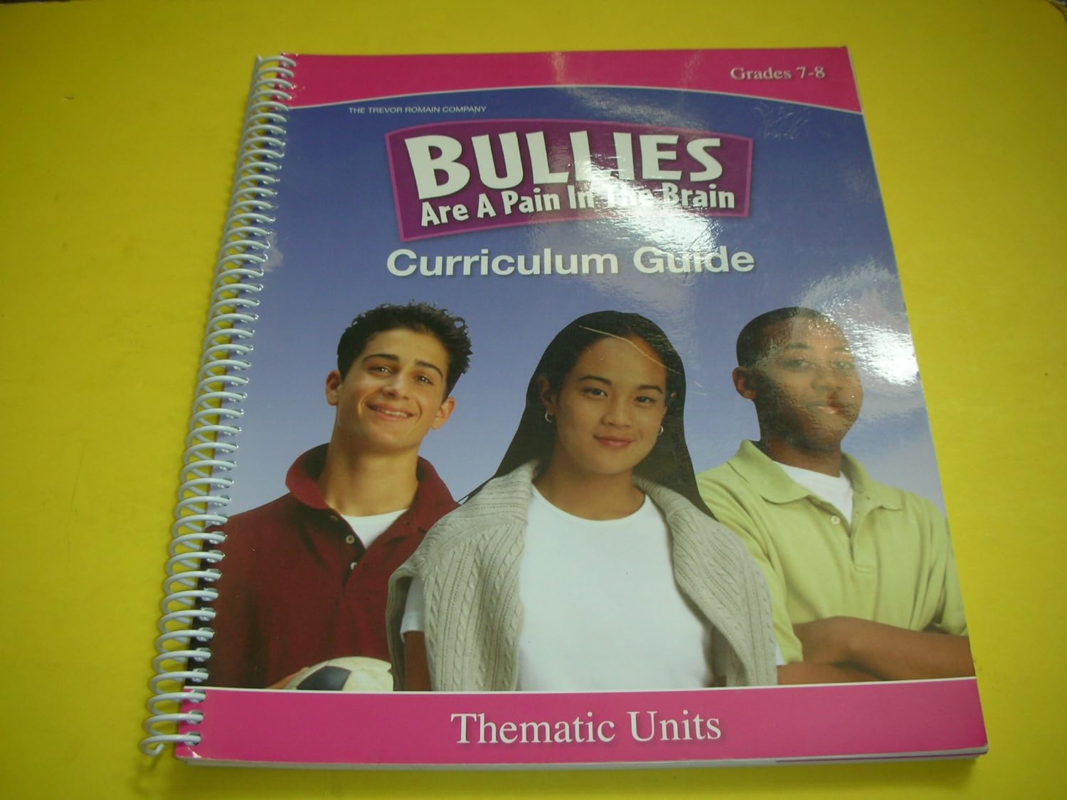 Bullies Are a Pain in the Brain Curriculum Guide Grades 7-8: Lorna J ...