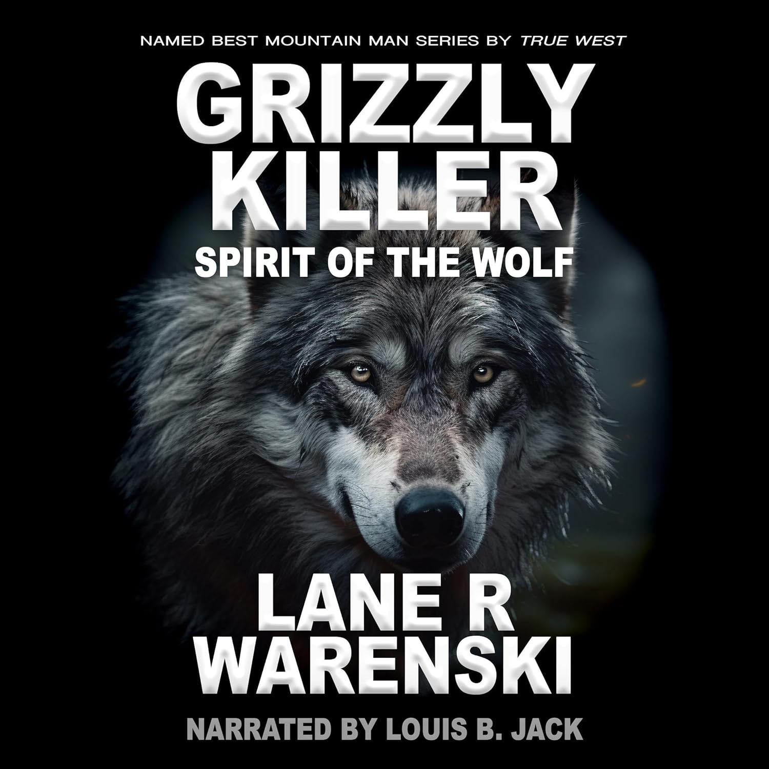 Amazon.com: Grizzly Killer: Spirit of the Wolf (Audible Audio Edition): Lane R Warenski, Louis B ...