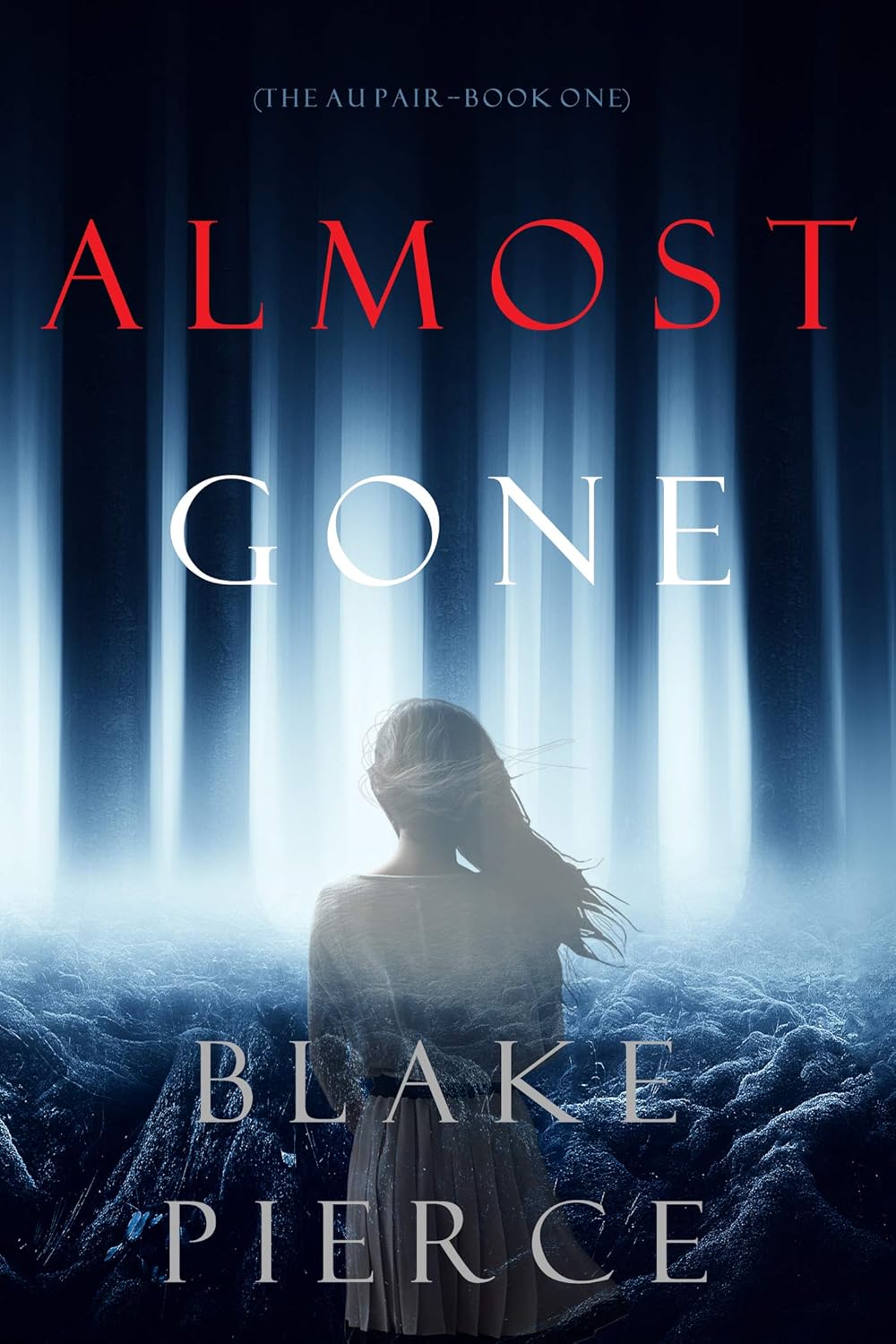 Amazon.com: Almost Gone (The Au Pair—Book One) eBook : Pierce, Blake: Books