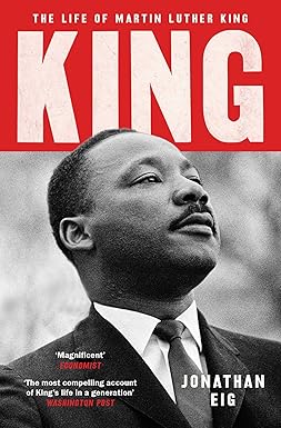King: The Life of Martin Luther King eBook : Eig, Jonathan: Amazon.co ...