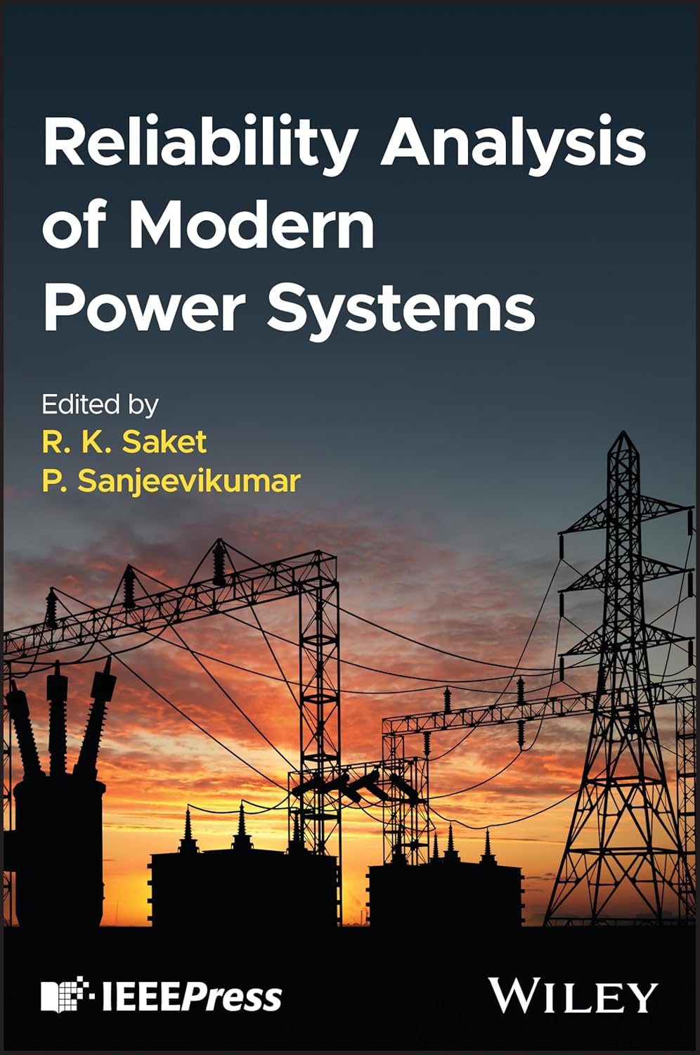 Reliability Analysis of Modern Power Systems: Saket, R. K., Padmanaban ...