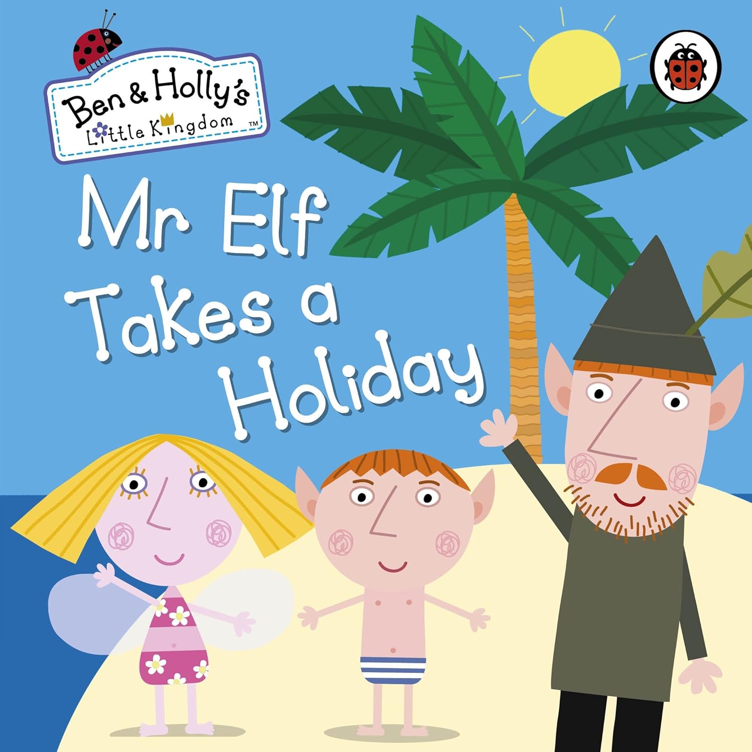 Ben and Holly's Little Kingdom: Mr Elf Takes a Holiday Board Book ...