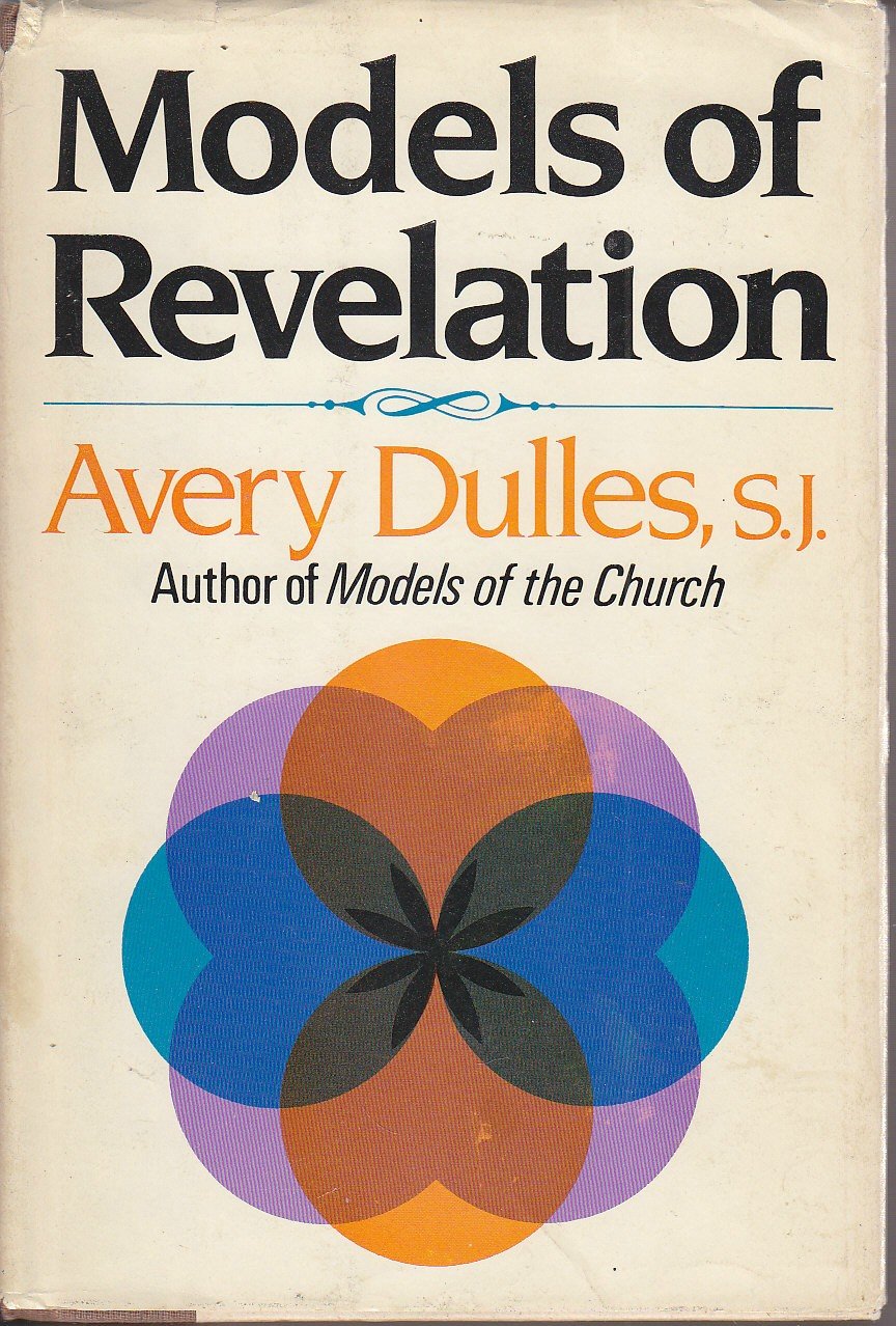 Models of Revelation: Avery Dulles: 9780385179751: Amazon.com: Books