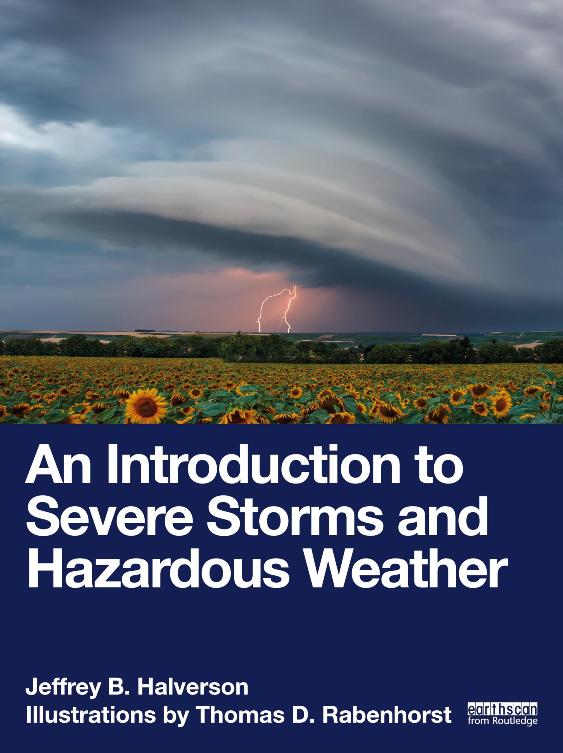 An Introduction to Severe Storms and Hazardous Weather: Halverson, Jeffrey B.: 9781032384245 ...