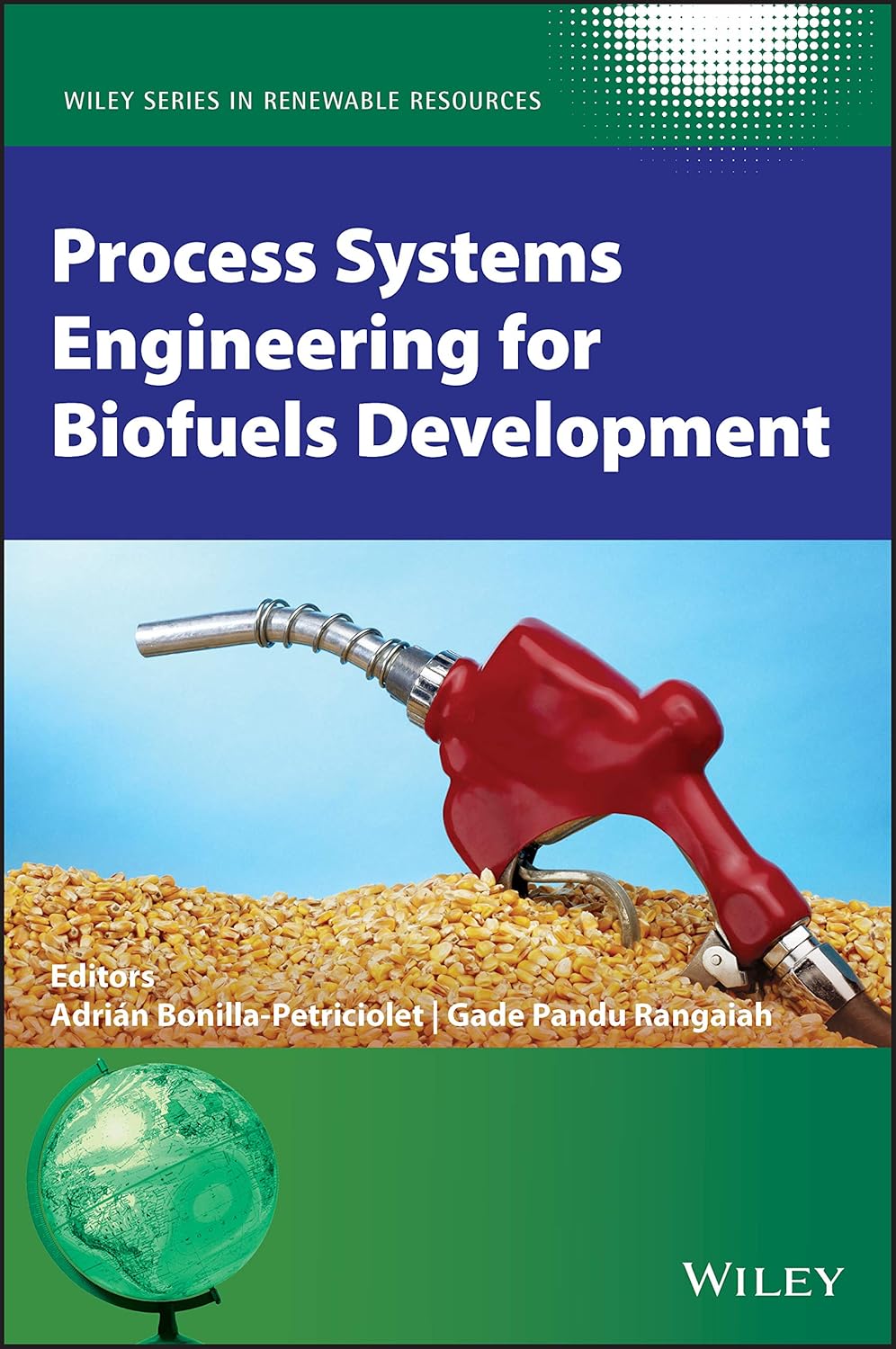 Process Systems Engineering for Biofuels Development (Wiley Series in ...