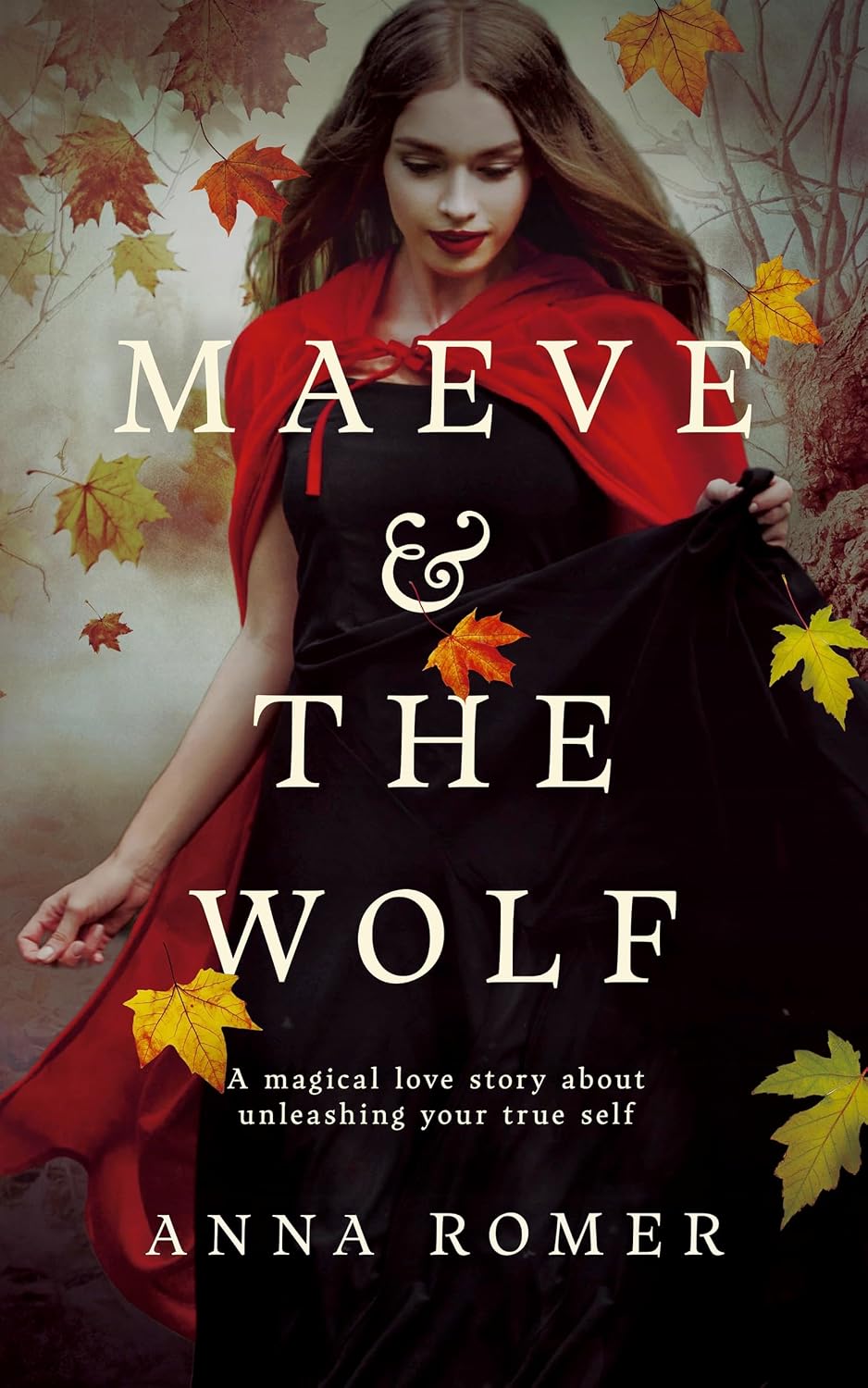 Maeve & the Wolf: A magical love story about unleashing your true self ...