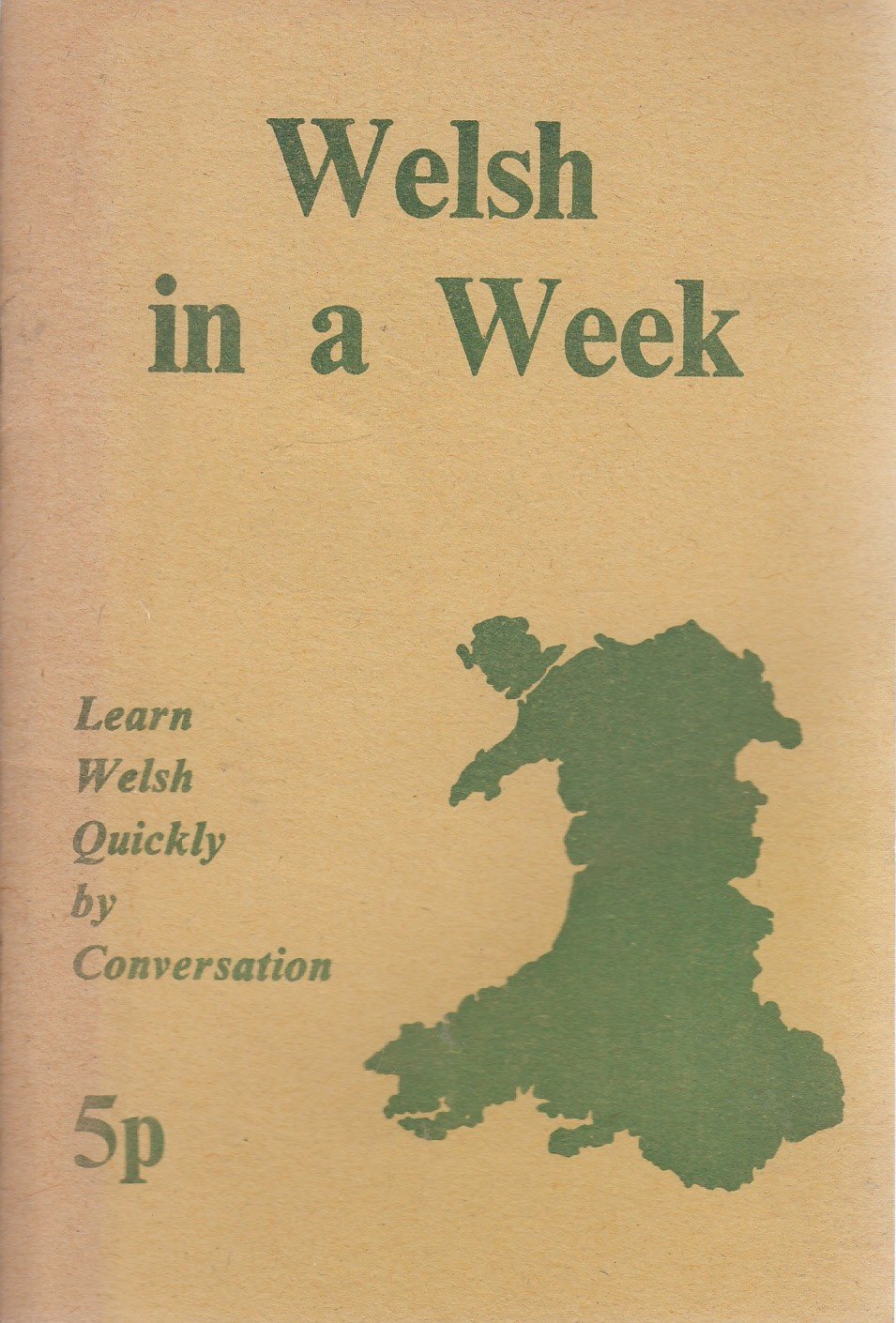 Welsh in a Week (A Rapid Method of Learning Welsh by means of ...