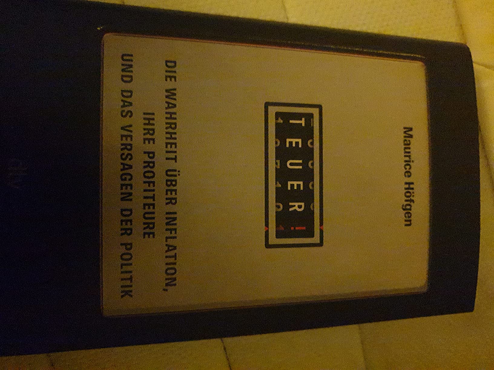 Teuer!: Die Wahrheit über Inflation, ihre Profiteure und das Versagen ...