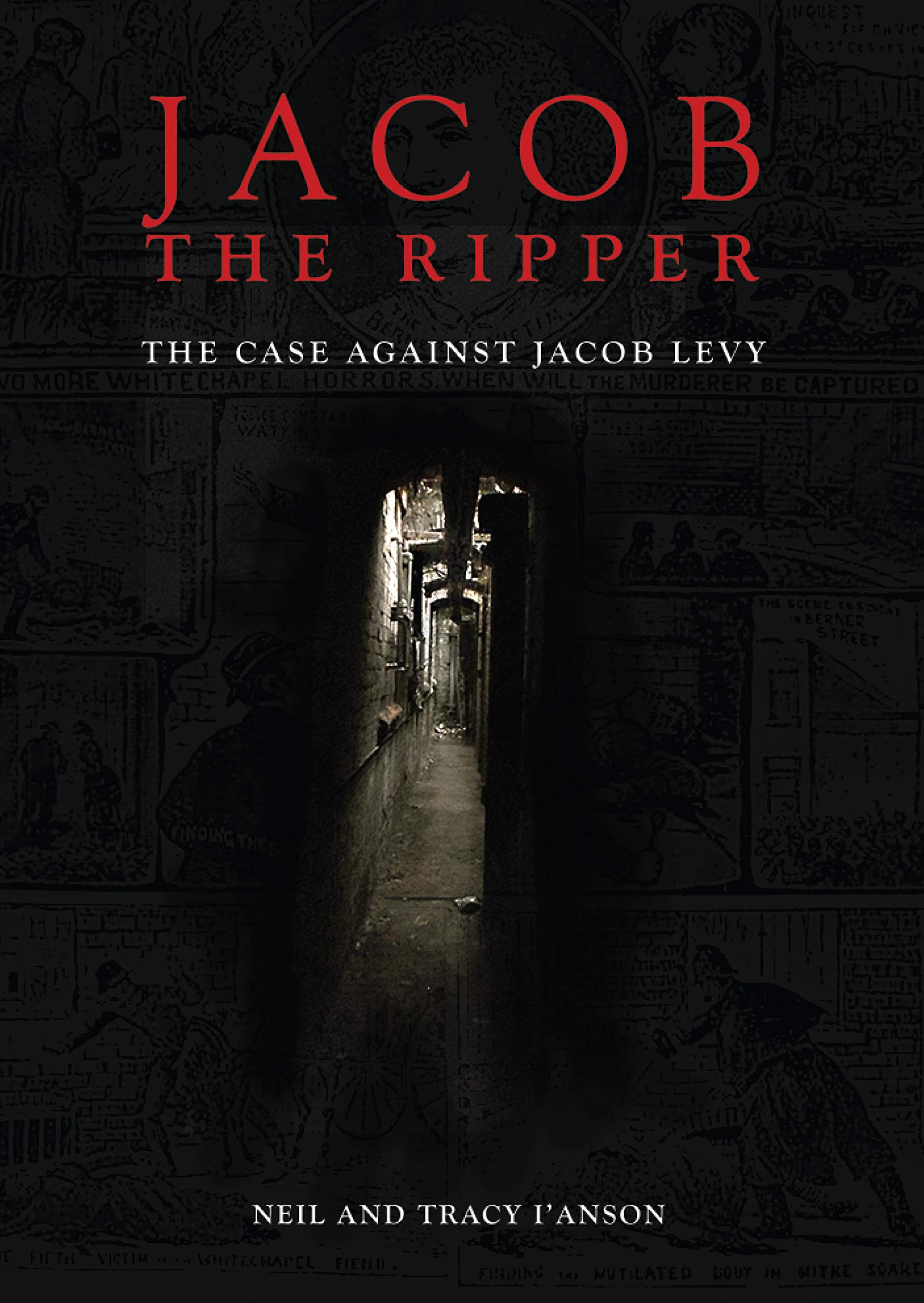 Jacob the Ripper: The Case Against Jacob Levy: I'Anson, Tracy ...