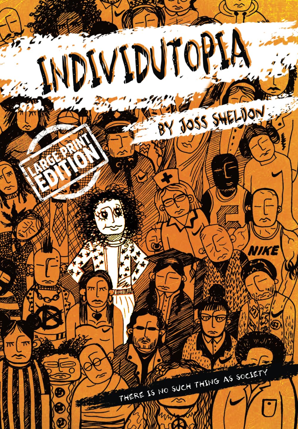 Individutopia: Large Print Edition: Sheldon, Joss: 9781789263602 ...